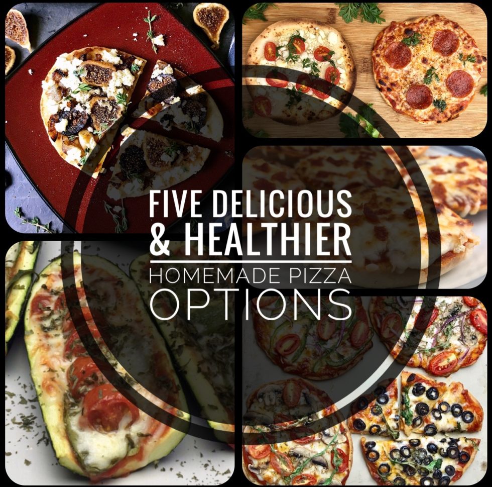 Five Healthier Homemade Pizza Options - Heather Mangieri Nutrition