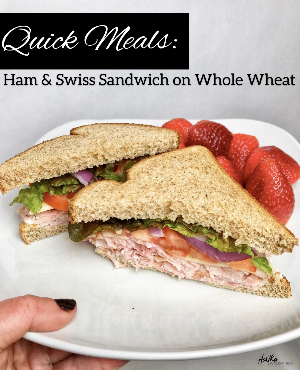 Ham and Swiss on Whole Wheat - Heather Mangieri Nutrition